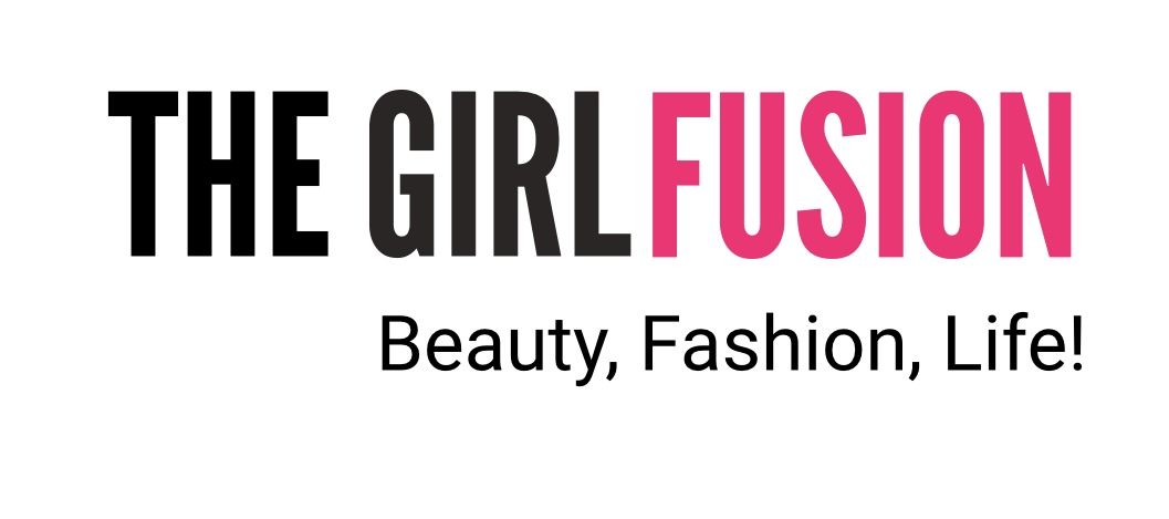 The Girl Fusion - Your Trusted Place For Beauty & Fashion Tips